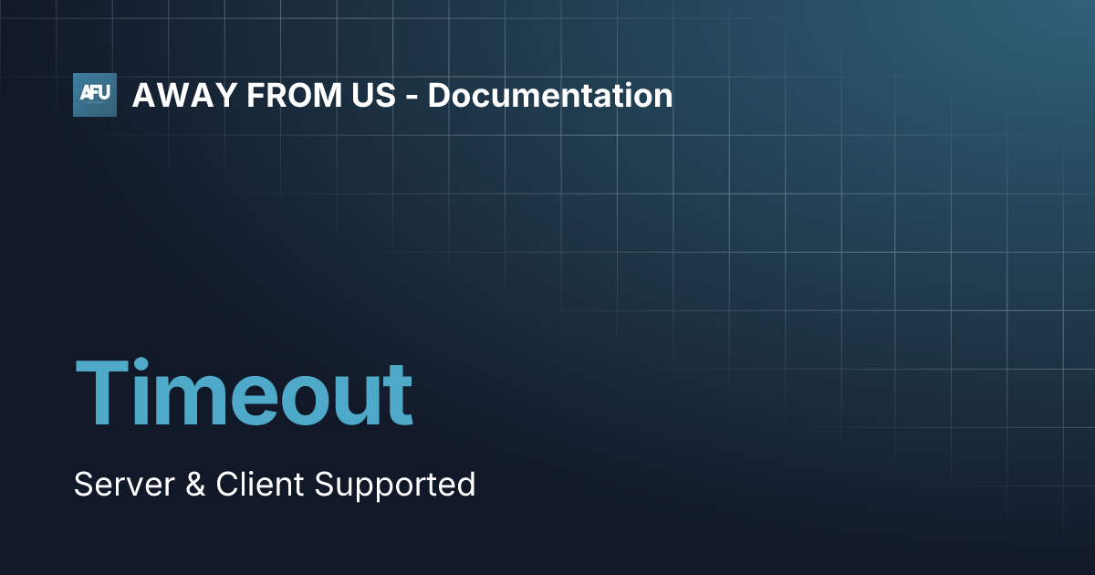 Timeout | AWAY FROM US - Documentation