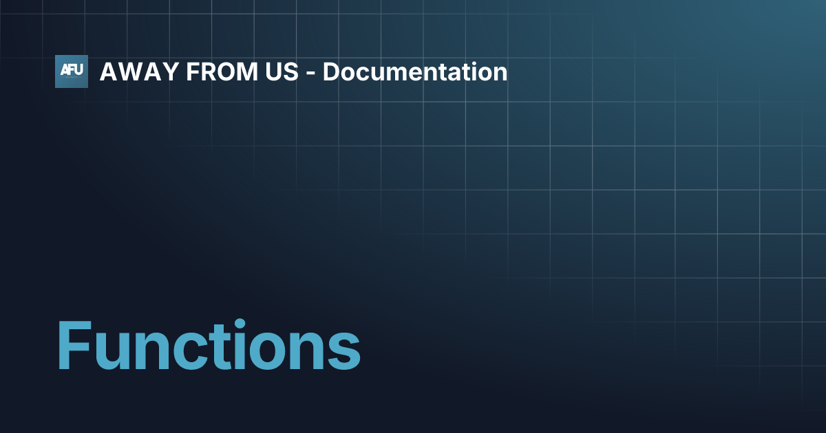 Functions | AWAY FROM US - Documentation